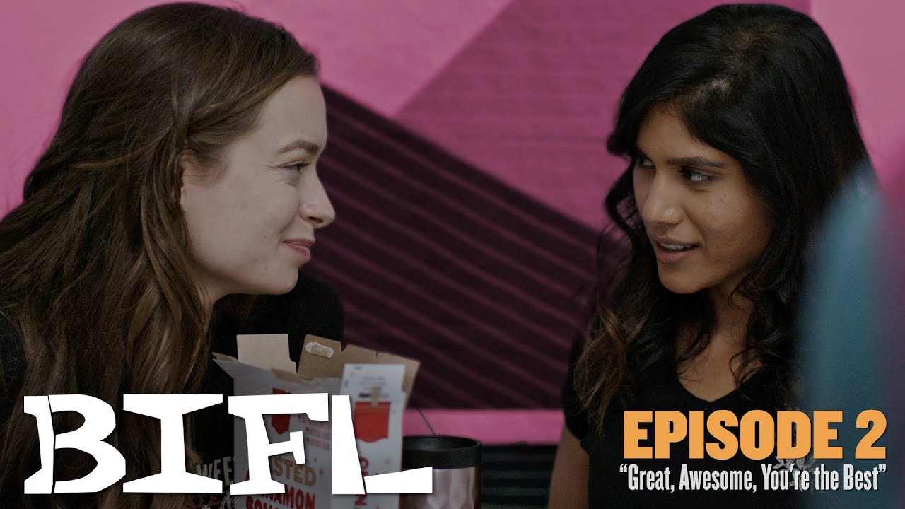 BIFL: The Series | Episode 2 - Great, Awesome, You're the Best! | Queer ...
